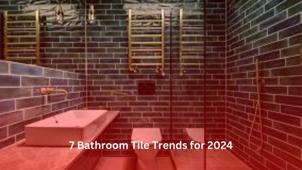 7 Bathroom Tile Trends for 2024 – Tile Topia