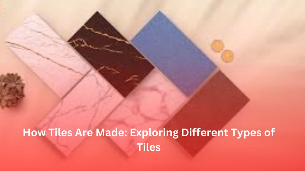 How Tiles Are Made: Exploring Different Types of Tiles – Tile Topia